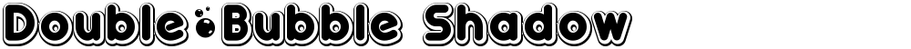 Double•Bubble Shadow - 字体小镇